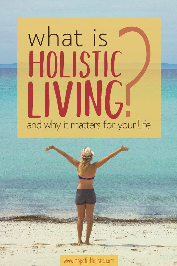 What is holistic living? (And how it can transform your life!)