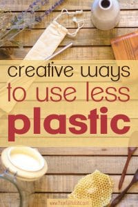 How to use less plastic- some ways you might not have thought of before