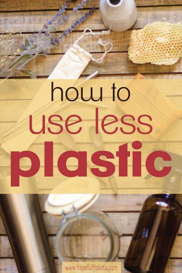 How to use less plastic- some ways you might not have thought of before