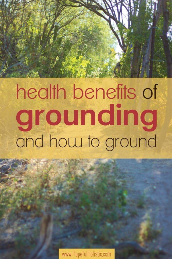 Grounding benefits for your health, healing, and happiness