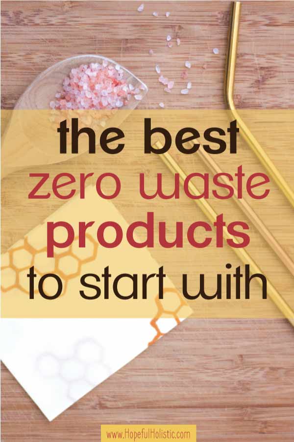 The best zero waste products to start reducing your trash