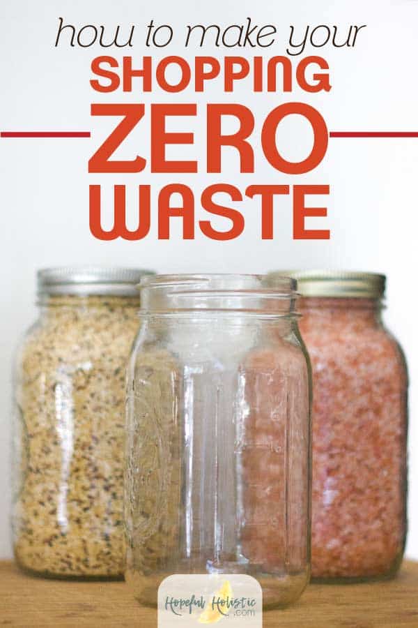 Tips for zero waste shopping and bulk buying