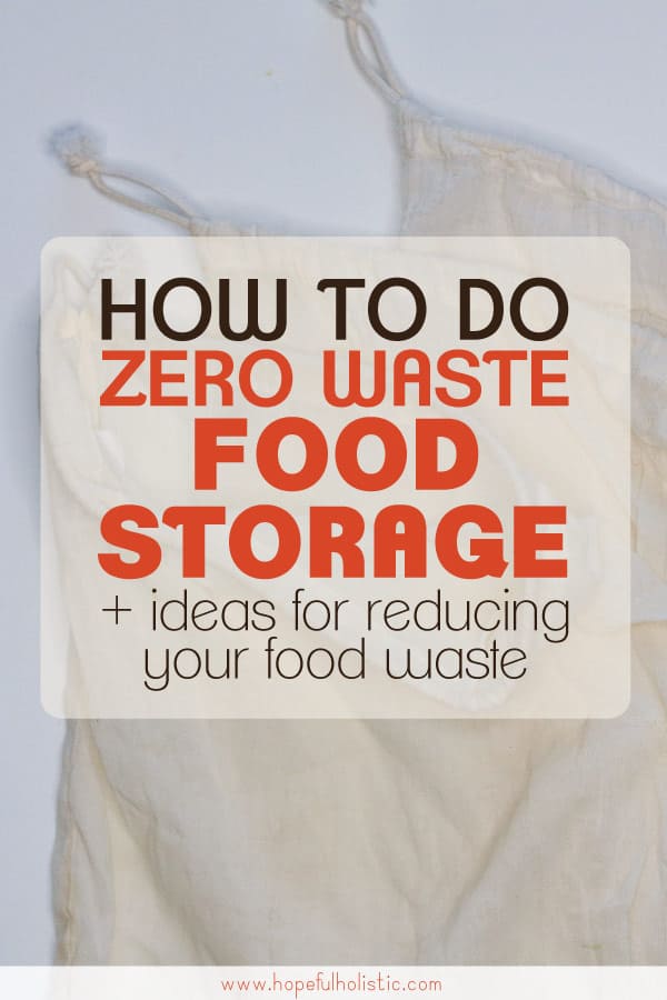 Zero waste food storage- the comparative guide to a plastic-free kitchen